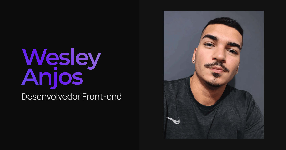 Wesley Anjos | Desenvolvedor Front-end